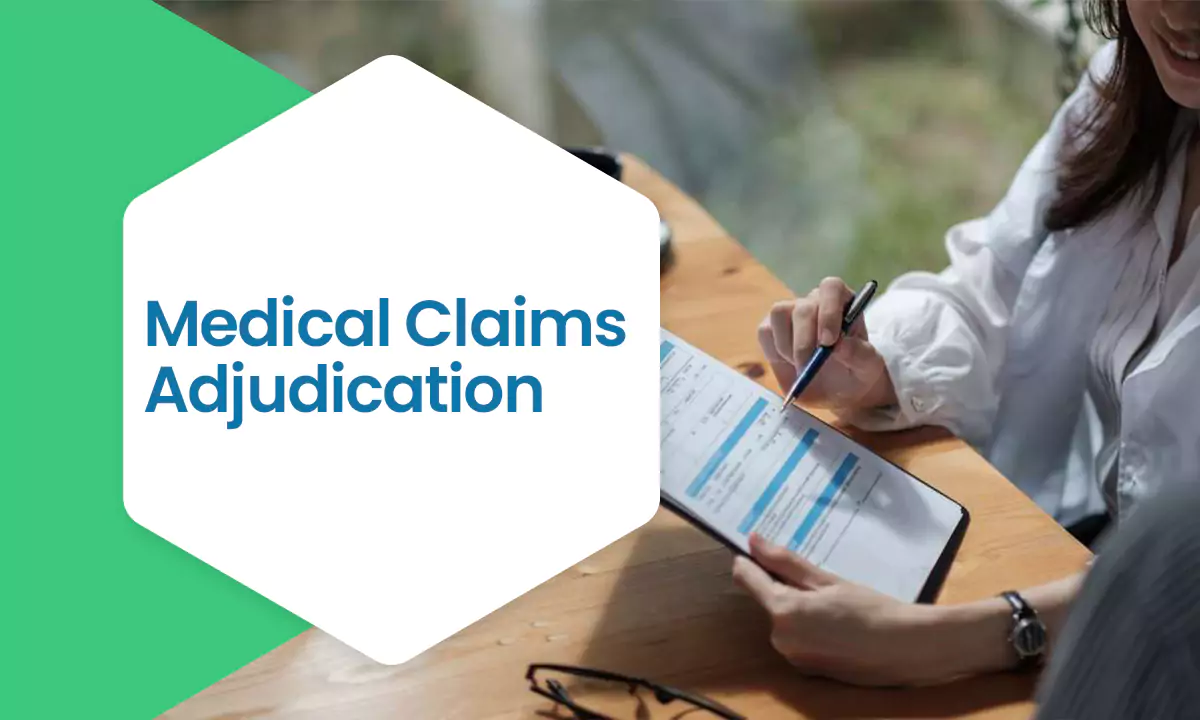 What Is Claims Adjudication And How To Optimize It