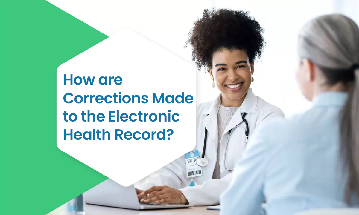 How are Corrections Made to the Electronic Health Record?