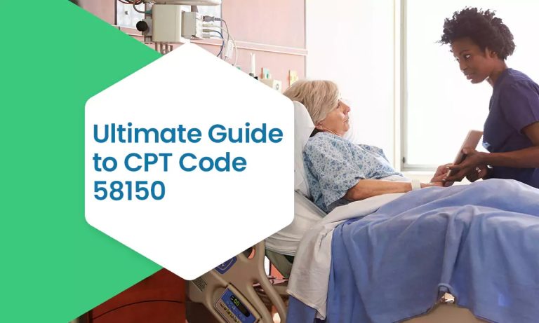 CPT Code 58150 Description, Usage Scenarios & Guidelines