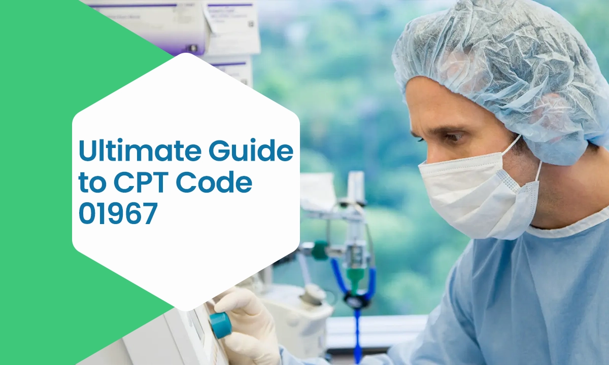 CPT Code 01967 Description, Examples & Reimbursement Guide