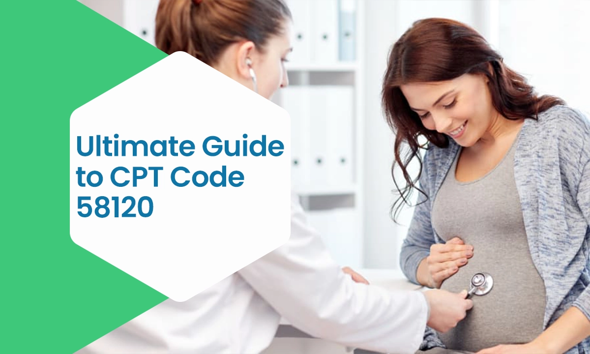 CPT Code 58120 Description, Examples & Reimbursement Guide
