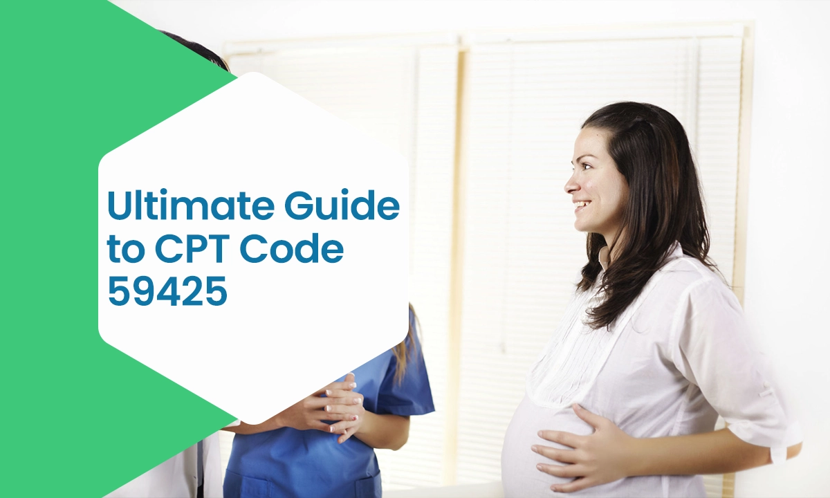 CPT Code 59425 Description, Examples & Reimbursement Guide