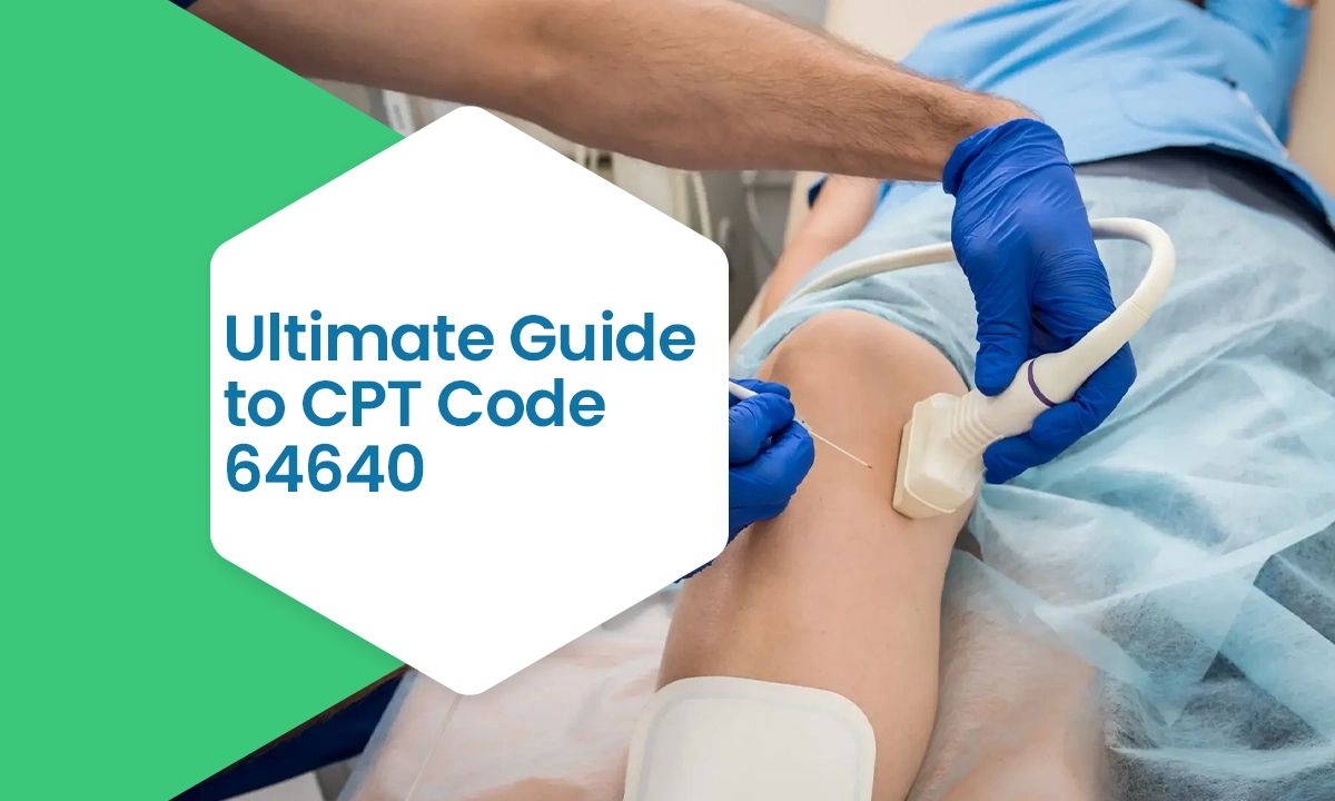 CPT Code 64640 Description, Examples & Reimbursement Guide